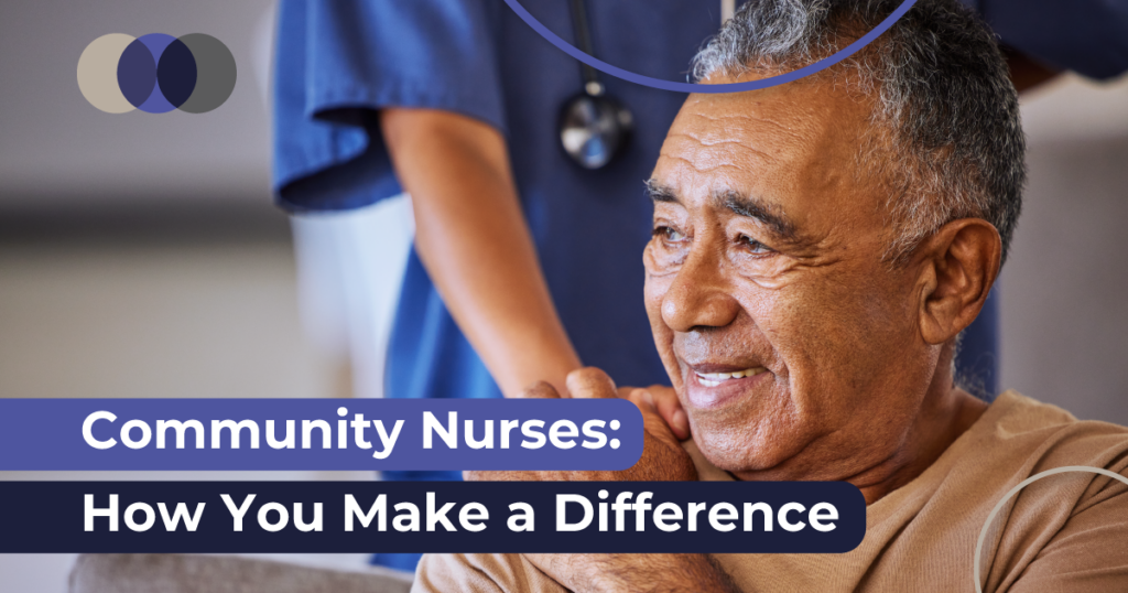 Community Nurses: How You Make a Difference